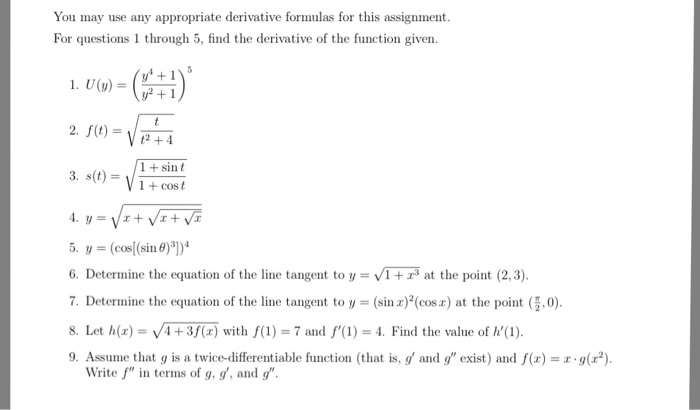 Solved You may use any appropriate derivative formulas for | Chegg.com