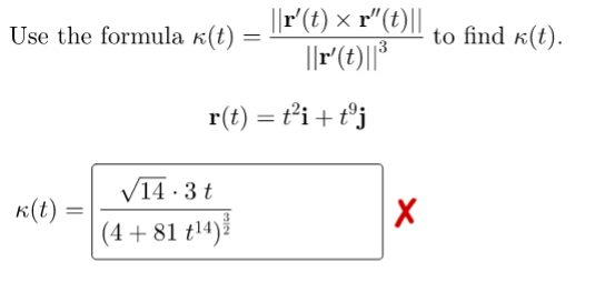 Solved Use the formula k(t) ||r'(t) x r"(t)|| to find k(t). | Chegg.com