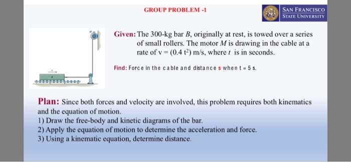 Solved GROUP PROBLEM-1 SAN FRANCISCO STATE UNIVERSITY Given: | Chegg.com