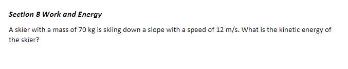 Section 8 Work and Energy A skier with a mass of 70 | Chegg.com