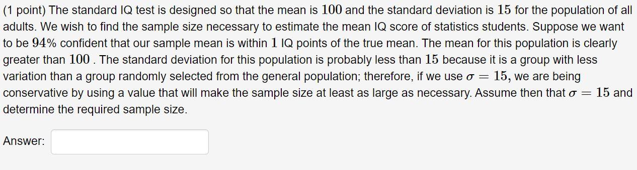 Solved (1 point) The standard IQ test is designed so that | Chegg.com