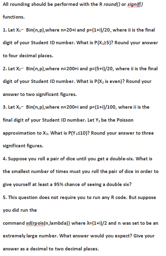 All rounding should be performed with the R round() | Chegg.com