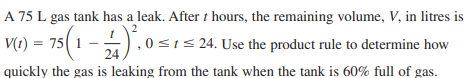Solved A 75 L gas tank has a leak. After t hours, the | Chegg.com