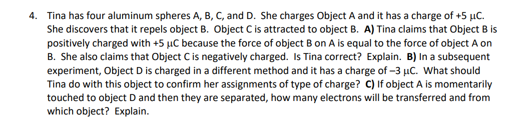 Solved 4. Tina has four aluminum spheres A, B, C, and D. She | Chegg.com