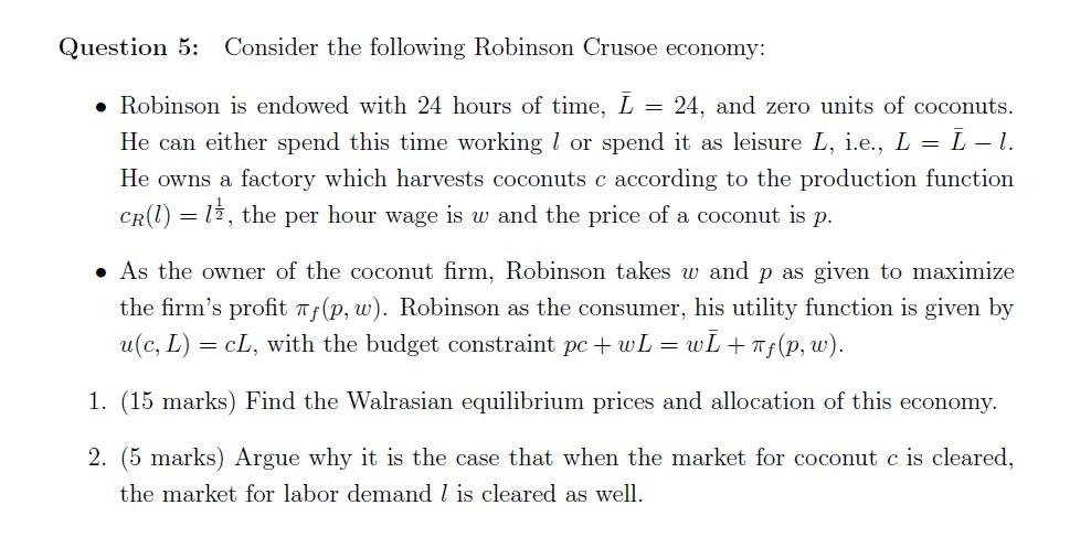 Solved Question 5: Consider the following Robinson Crusoe | Chegg.com