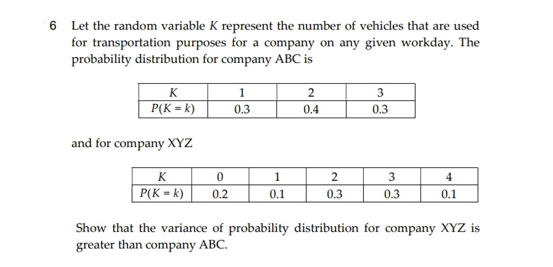 Solved 6 ﻿Let the random variable K ﻿represent the number of | Chegg.com