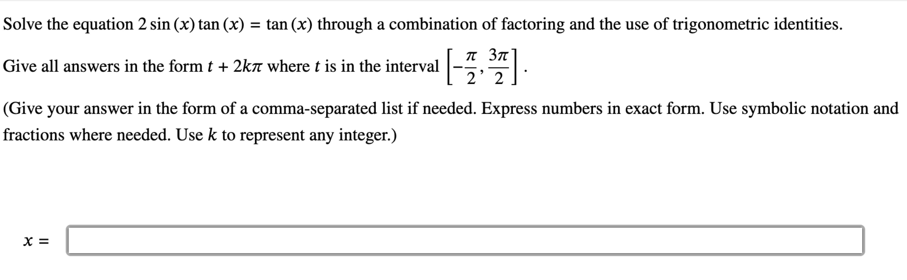Solved Solve the equation 2sin(x)tan(x)=tan(x) ﻿through a | Chegg.com