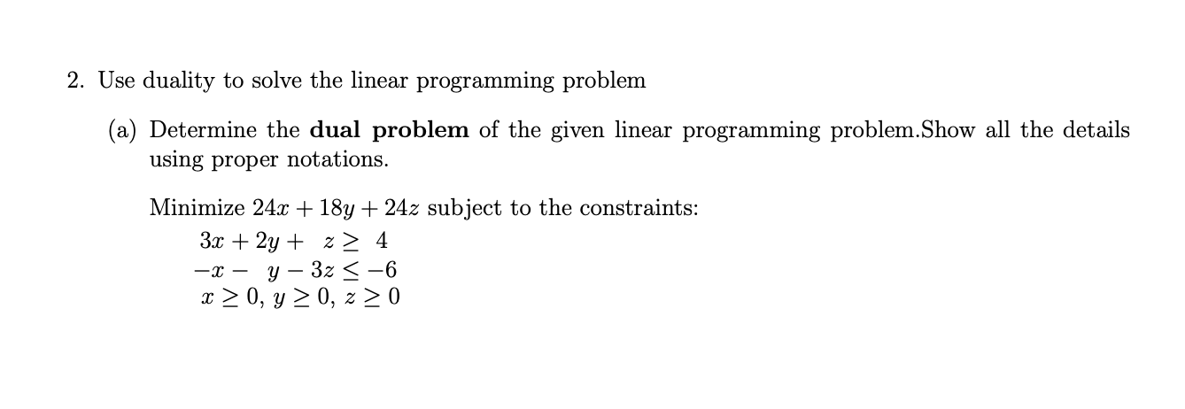 Solved 2. Use duality to solve the linear programming | Chegg.com