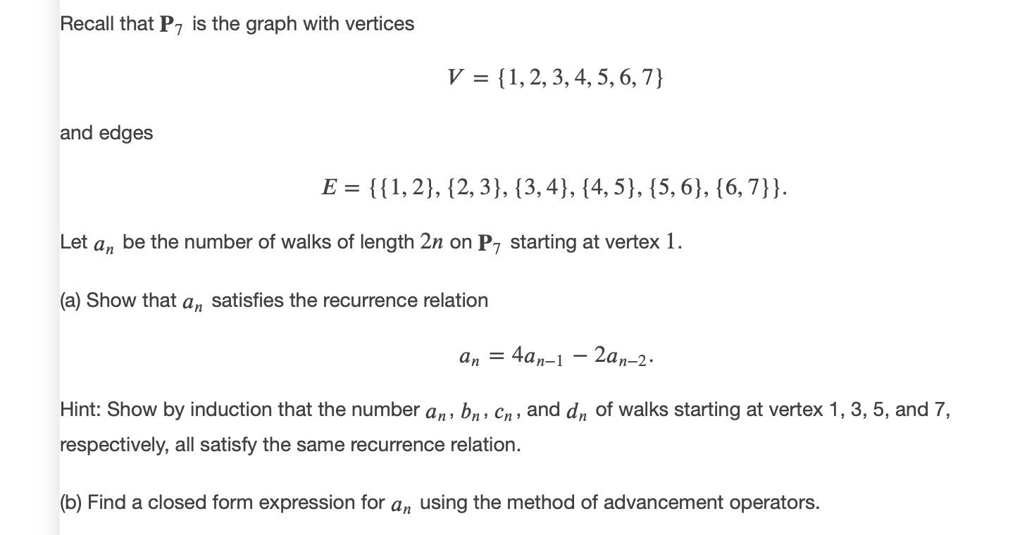 Solved Recall that P7 is the graph with vertices V = {1, 2, | Chegg.com