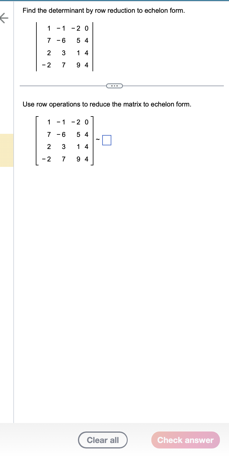 Solved Find the determinant by row reduction to echelon | Chegg.com