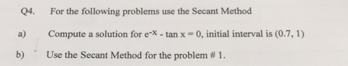 Solved Problem 1 is also attached. Use the secant method to | Chegg.com