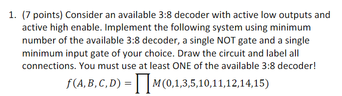 Solved 1. (7 points) Consider an available 3:8 decoder with | Chegg.com