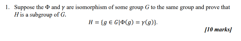 Solved 1. Suppose the 0 and y are isomorphism of some group | Chegg.com