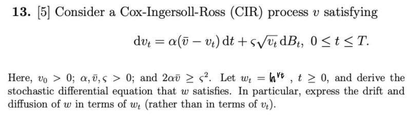 Solved 13. [5] Consider a Cox-Ingersoll-Ross (CIR) process v | Chegg.com