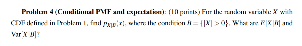 Solved Problem 4 (Conditional PMF and expectation): (10 | Chegg.com