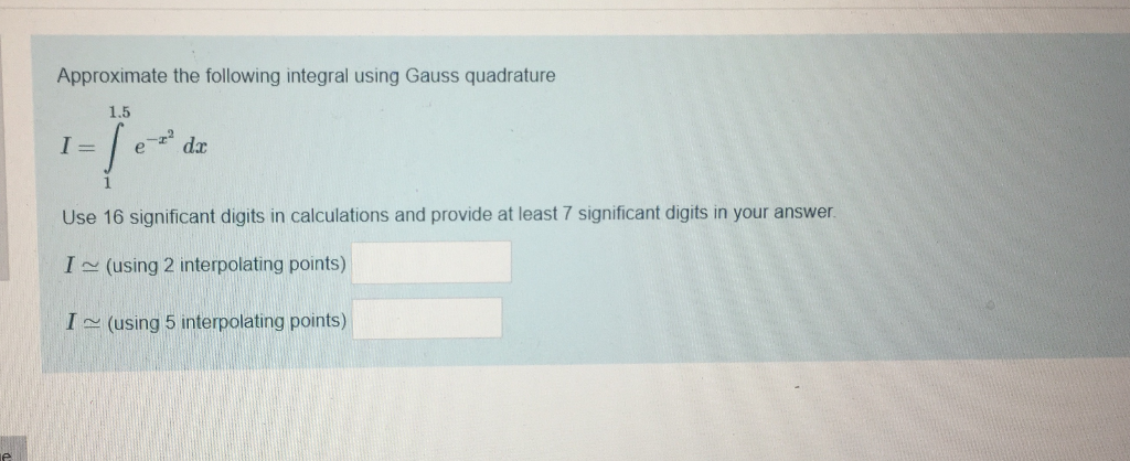 Solved Approximate the following integral using Gauss | Chegg.com