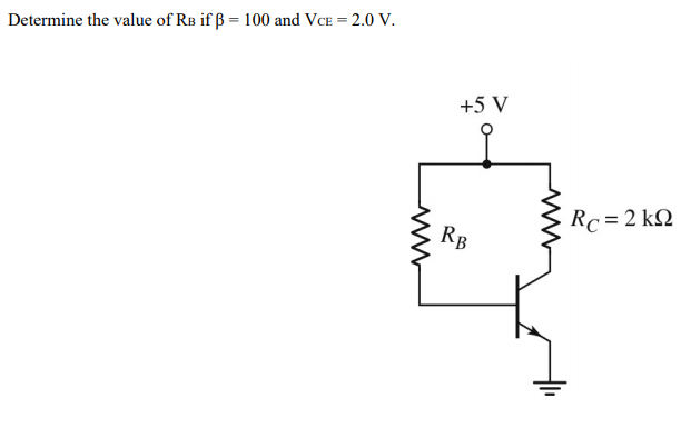 Solved Determine the value of RB if B = 100 and VCE = 2.0 V. | Chegg.com