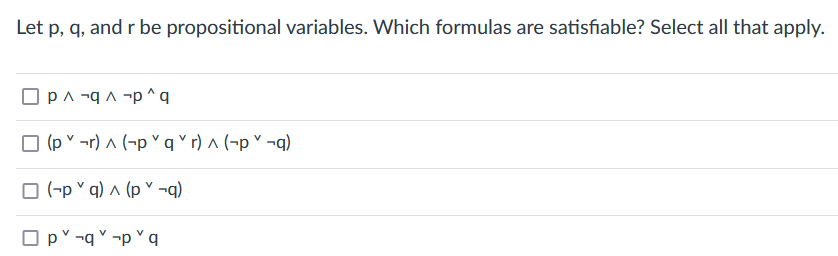 Solved Let p, q, and r be propositional variables. Which | Chegg.com