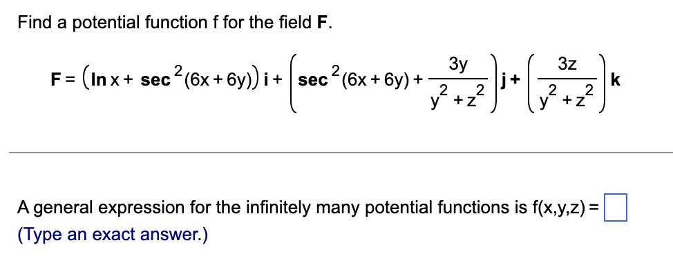 Solved Find a potential function f for the field F. | Chegg.com
