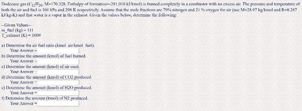 Solved Dodecane gas (C12H26: M=170.328, T.nthalpy of | Chegg.com