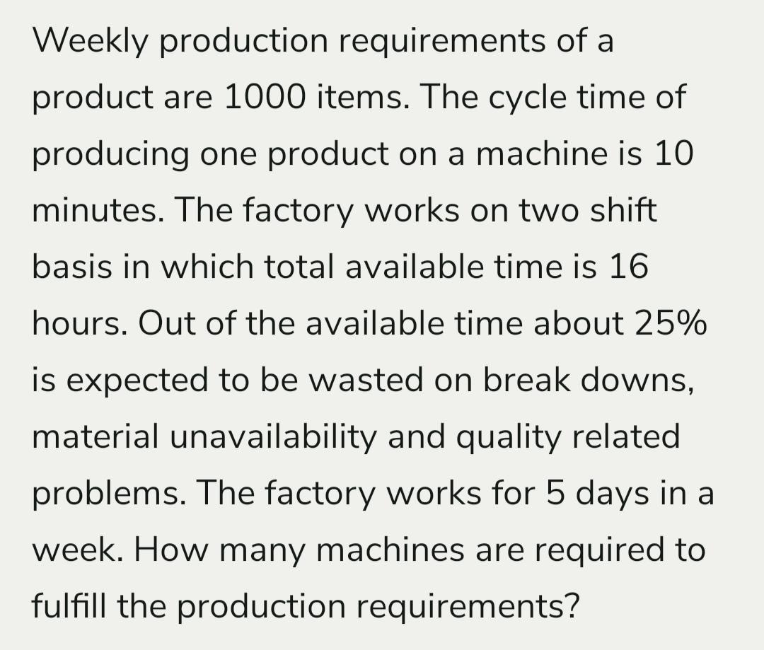 Solved Weekly production requirements of a product are 1000 | Chegg.com