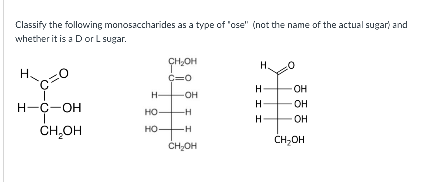 Solved Classify the following monosaccharides as a type of | Chegg.com