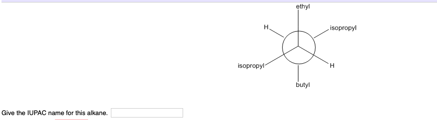 Solved ethyl isopropyl isopropyl butyl Give the IUPAC name | Chegg.com