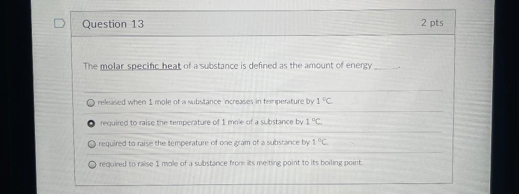 [Solved]: The molar specific heat of a substance is define