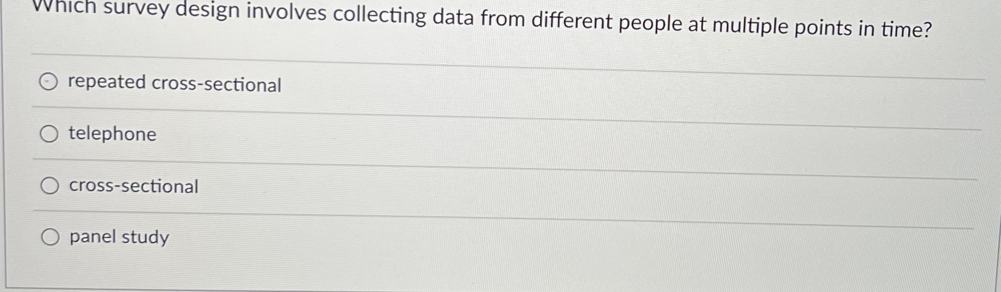 Solved Which survey design involves collecting data from | Chegg.com