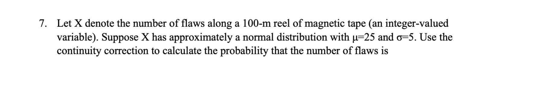 Solved Let X denote the number of flaws along a 100−m reel | Chegg.com