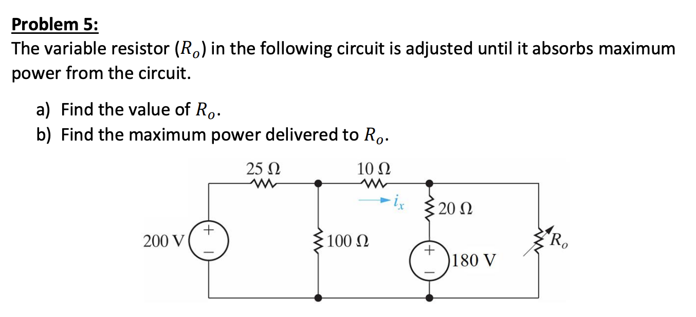 Solved Problem 5: The variable resistor (RO) in the | Chegg.com