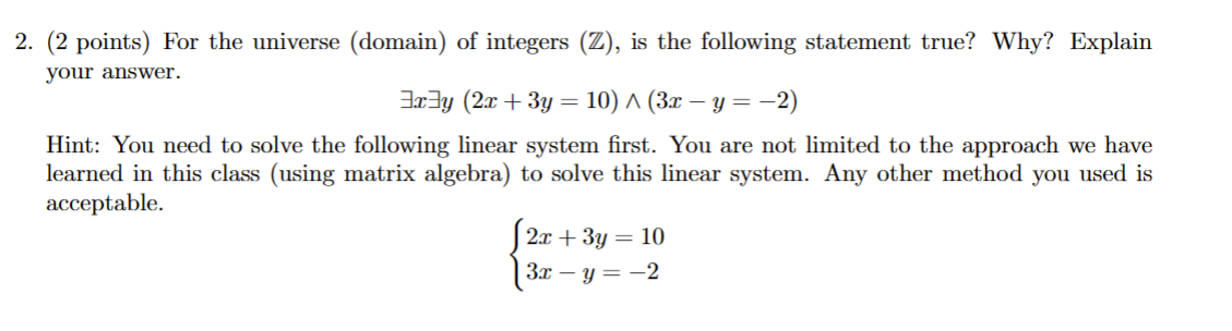 Solved ( 2 points) For the universe (domain) of integers | Chegg.com