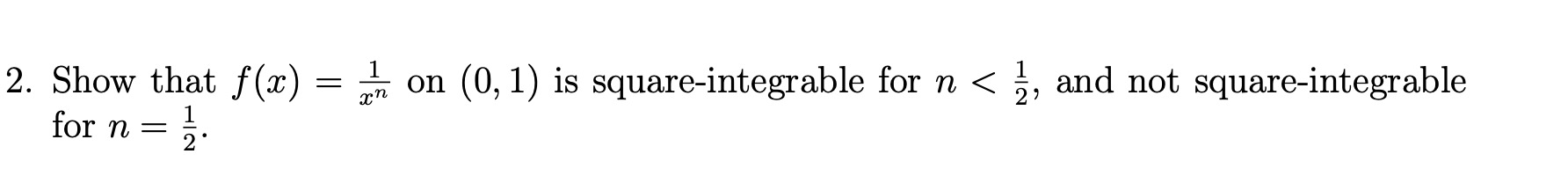 Solved 1 = 2. Show that f(x) for n=1 on (0, 1) is | Chegg.com