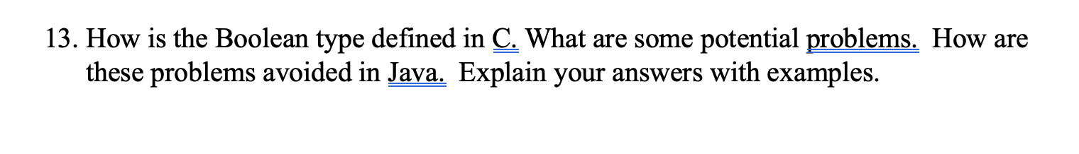 Solved 13. How is the Boolean type defined in C. What are | Chegg.com