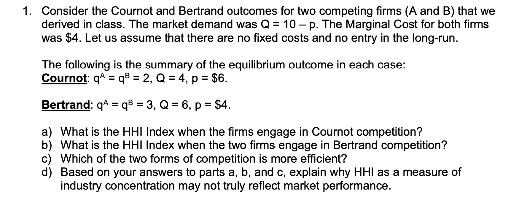 Solved 1. Consider the Cournot and Bertrand outcomes for two | Chegg.com