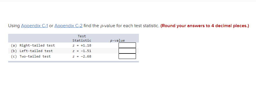 Solved Using Appendix C-1 or Appendix C-2 find the p-value | Chegg.com