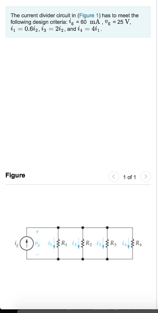 Solved The current divider circuit in (Figure 1) has to meet | Chegg.com