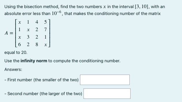 Solved Using the bisection method, find the two numbers x | Chegg.com