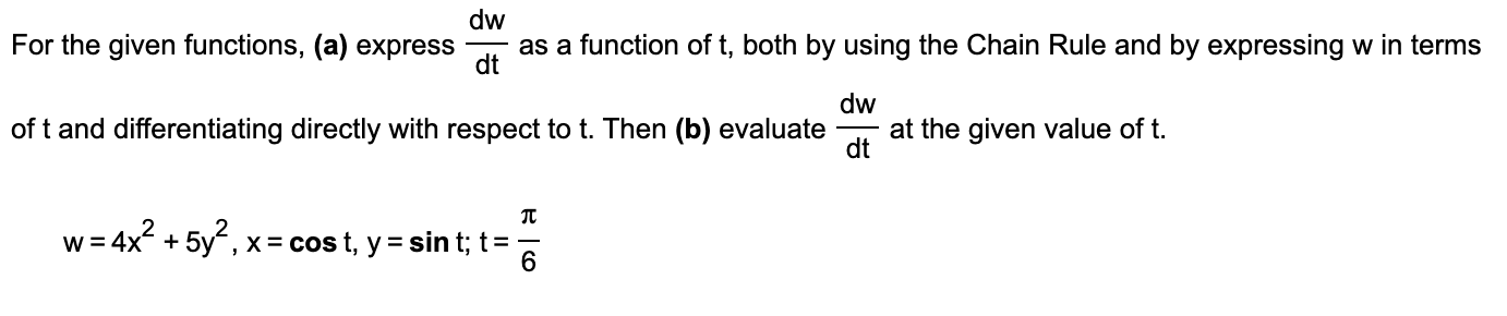 Solved For the given functions, (a) express dtdw as a | Chegg.com