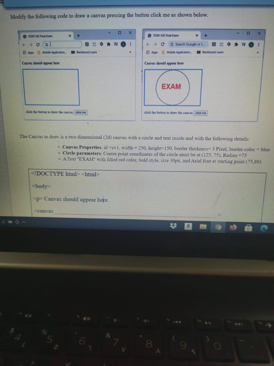 Solved Modify the following code to draw a canvas pressing | Chegg.com
