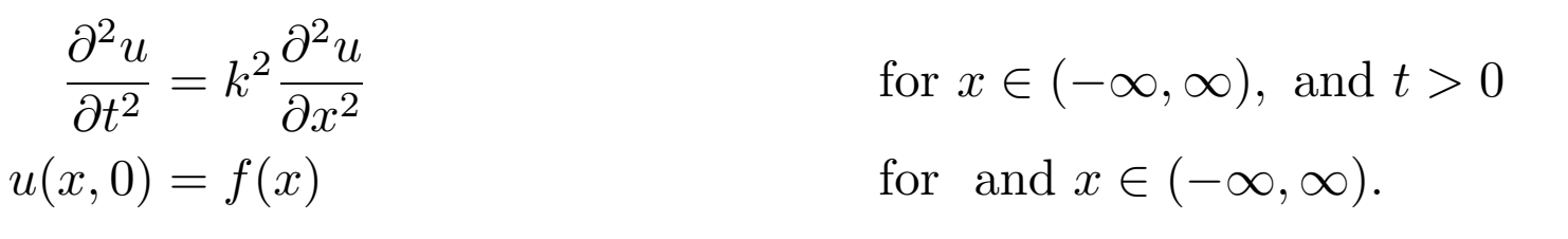 Solved ∂t2∂2uu(x,0)=k2∂x2∂2u=f(x) for x∈(−∞,∞), and t>0 for | Chegg.com