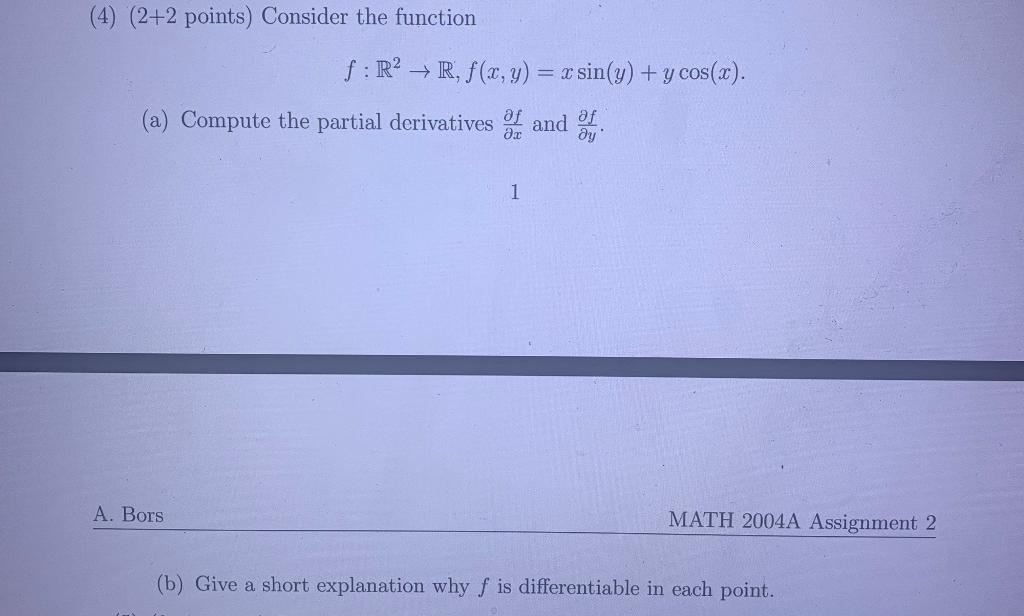 Solved (4) (2+2 points) Consider the function f: R2 + R, | Chegg.com