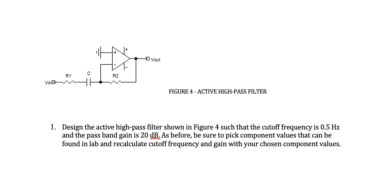 Solved E Vout с R1 R2 VinG FIGURE 4 - ACTIVE HIGH-PASS | Chegg.com