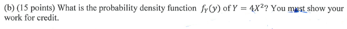 Solved 4. Functions of a Random Variable Suppose that X is | Chegg.com
