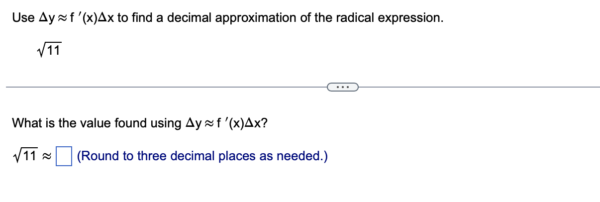 Solved Use Δy≈f′(x)Δx to find a decimal approximation of the | Chegg.com