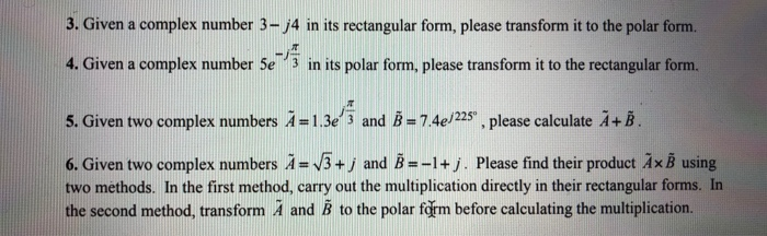 Solved 3. Given a complex number 3-J4 in its rectangular | Chegg.com