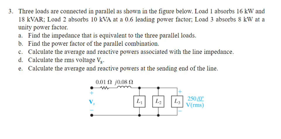 Solved 3. Three loads are connected in parallel as shown in | Chegg.com