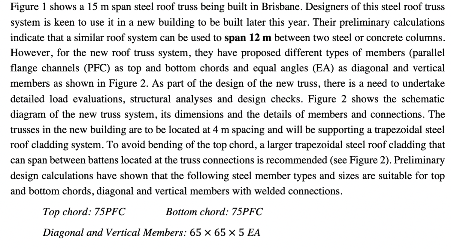 Figure 1: Existing Steel Roof Truss in Brisbane | Chegg.com
