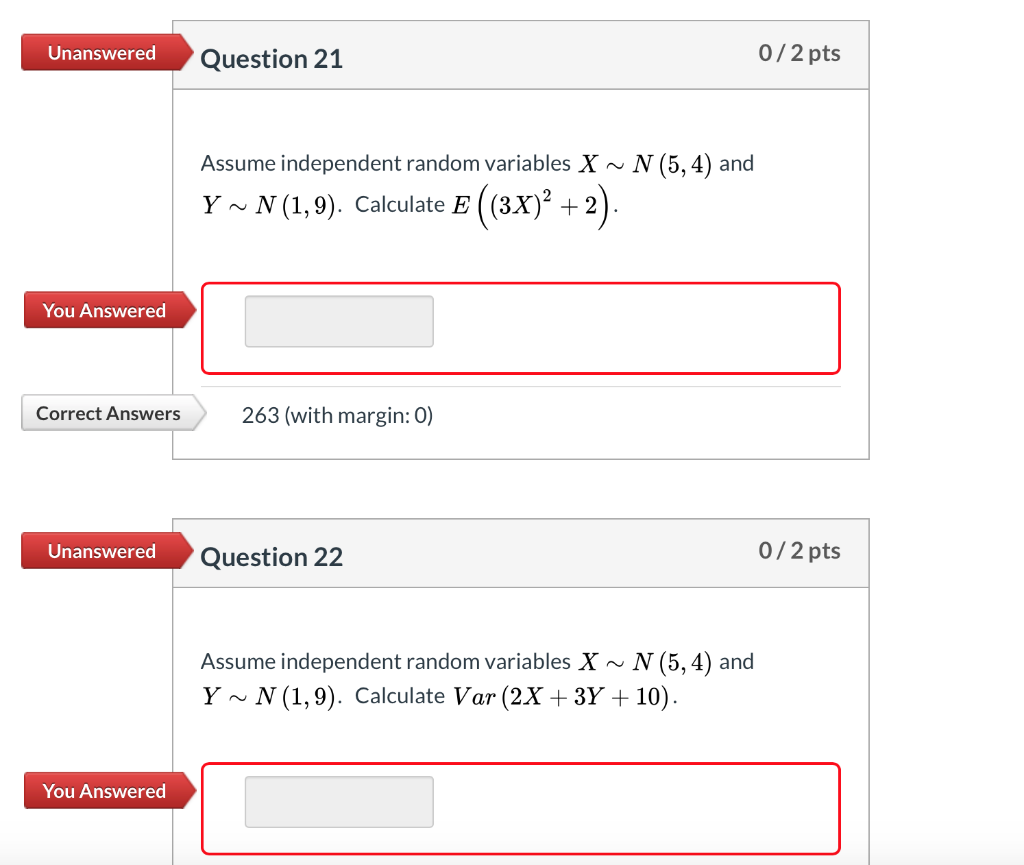 Solved Unanswered Question 21 0/2 pts Assume independent | Chegg.com