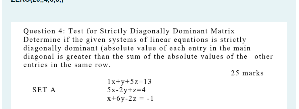 Solved Question 4: Test for Strictly Diagonally Dominant | Chegg.com
